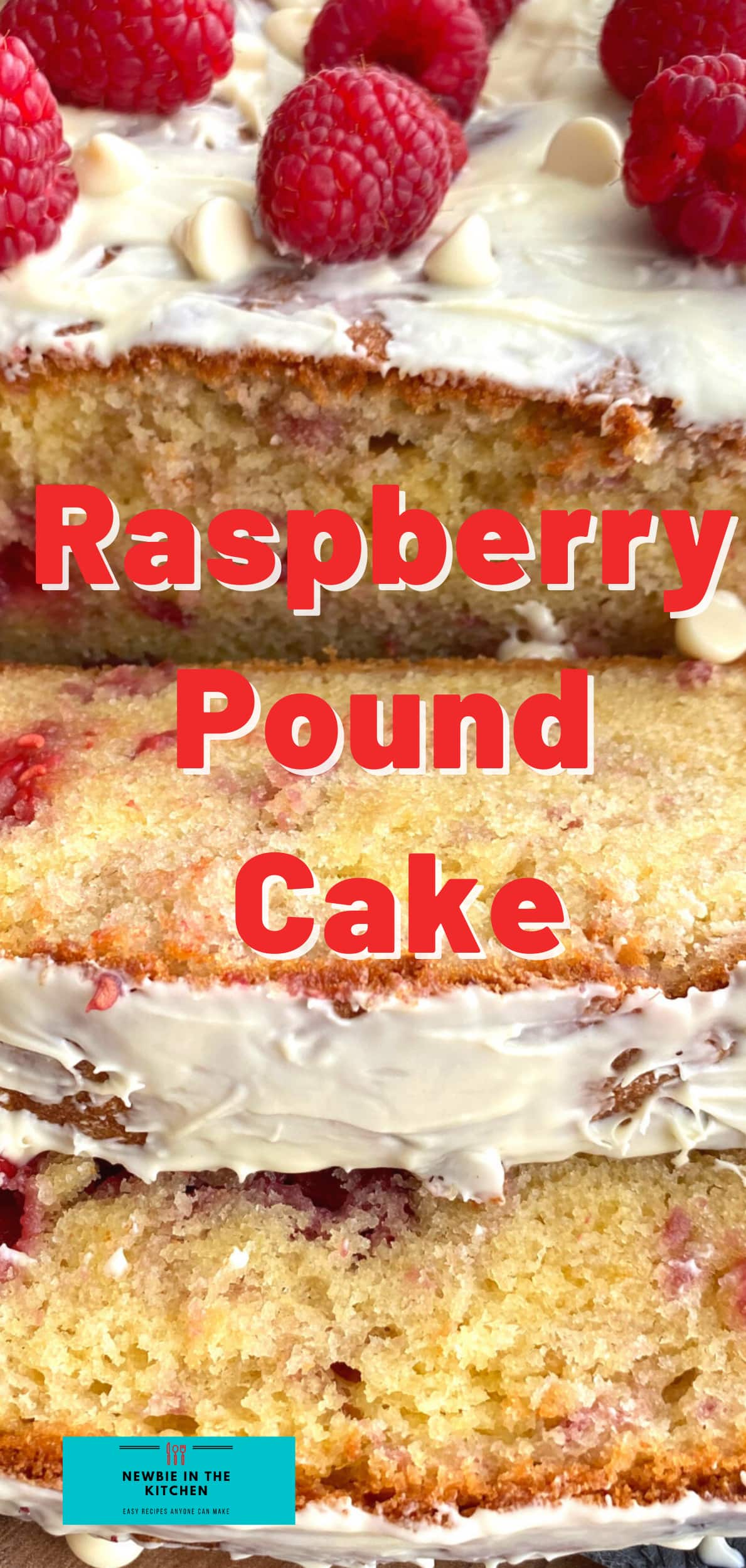 Simple Raspberry Pound Cake and White Chocolate Topping | Newbie In The ...