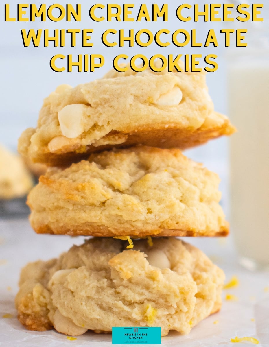 Lemon Cream Cheese White Chocolate Chip Cookies | Newbie In The Kitchen