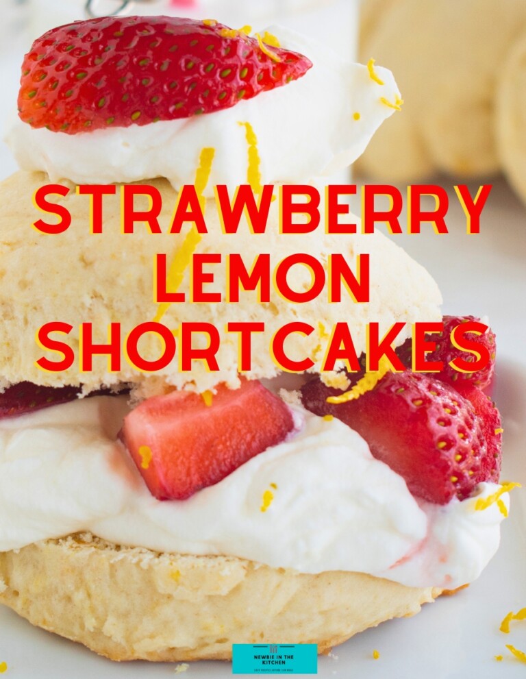 Strawberry Lemon Shortcakes | Newbie In The Kitchen